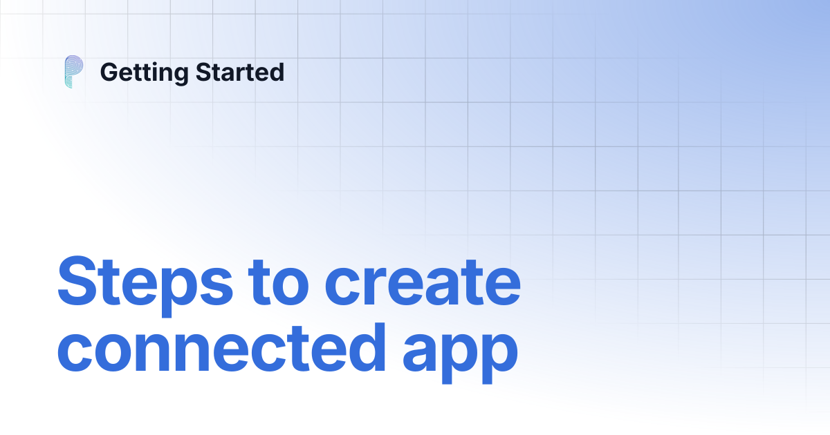 Steps to create connected app | Getting Started