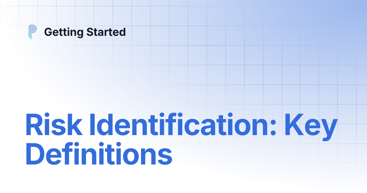 Risk Identification: Key Definitions | Getting Started