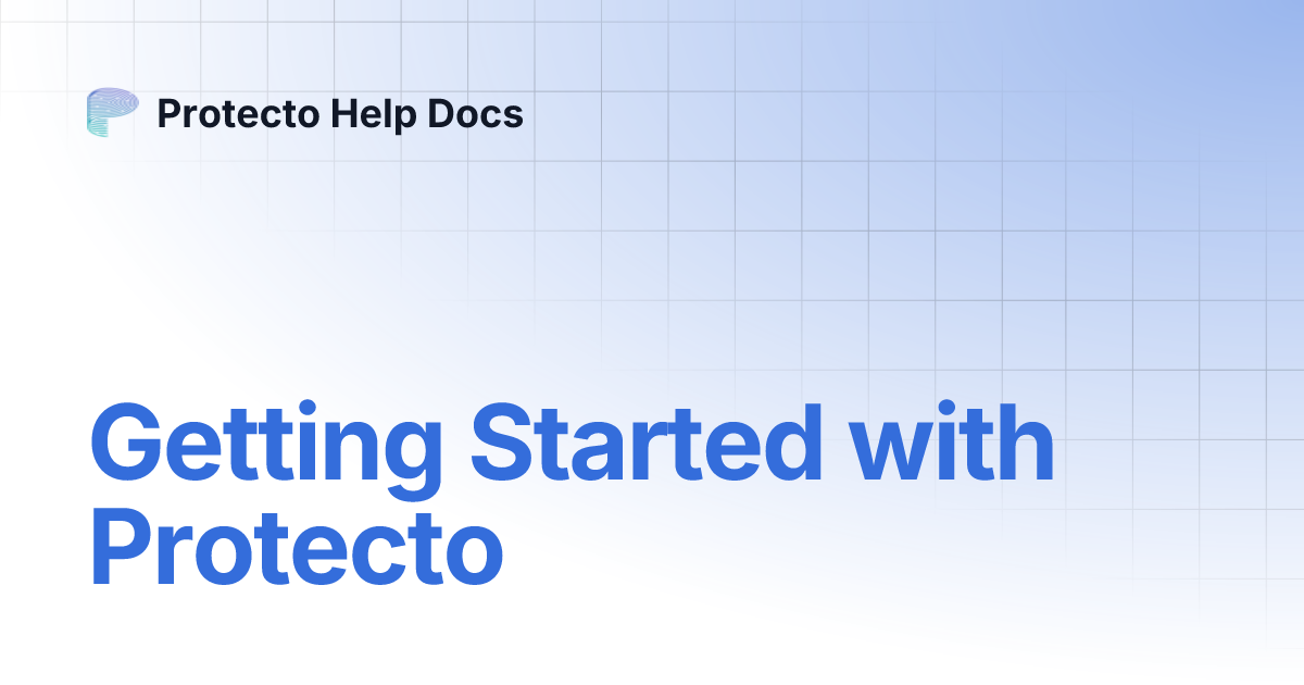 Getting Started with Protecto | Protecto Help Docs