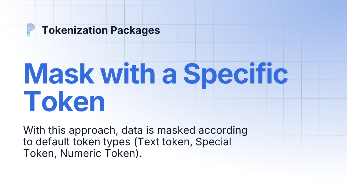 Mask with a Specific Token | Tokenization Packages